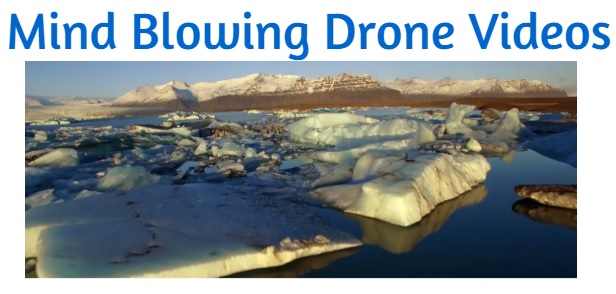 10 Drone Videos On YouTube (That Will Blow Your Mind)