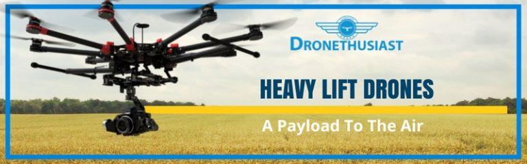 5 Best Heavy Lift Drones [Spring 2021] Large Drones High Lift Capacity