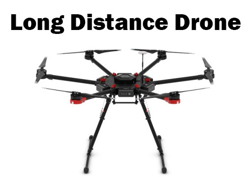 Long Distance Drone - 6 Drones That Take You Farther (2019)