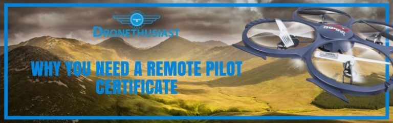 Why You Need a Remote Pilot Certificate