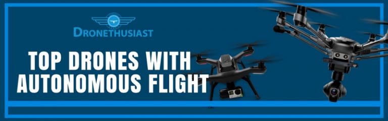 Top 5 Drones with Autonomous Flight - [Updated 2020] Reviews and FAQ