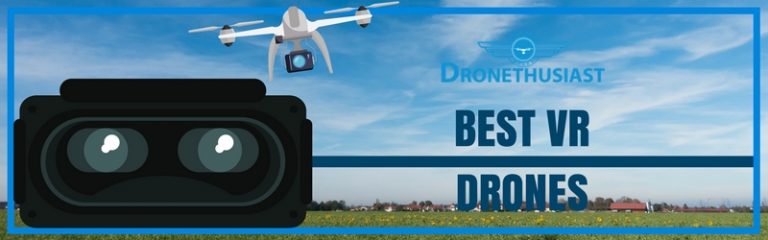 VR Drones | Top 5 Best VR Drones for Sale [Fall 2019]
