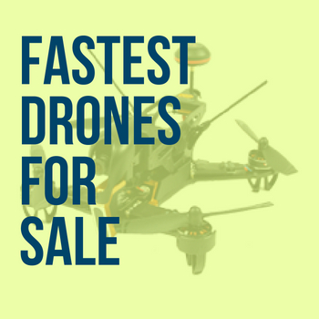 Fastest Drones For Sale [Best Fast Drones May 2021]