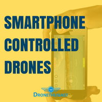 Smartphone Controlled Drones - Best Smartphone Drones [Updated 2020]