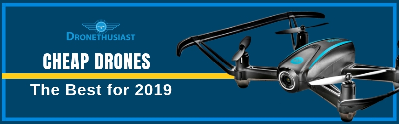 20 Best Cheap Drones [Under $199 - 2019] Budget Drone Reviews