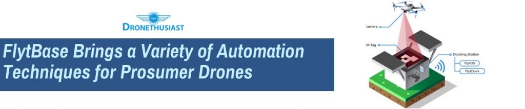 FlytBase Brings Commercial Features To Prosumer Drones