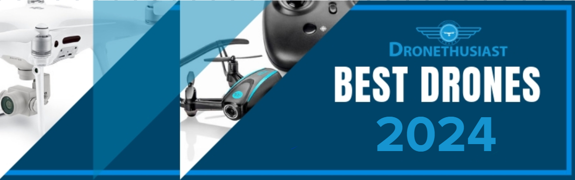 Best Drones [Updated 2020] Dronethusiast Reviews all the 2020 Drones